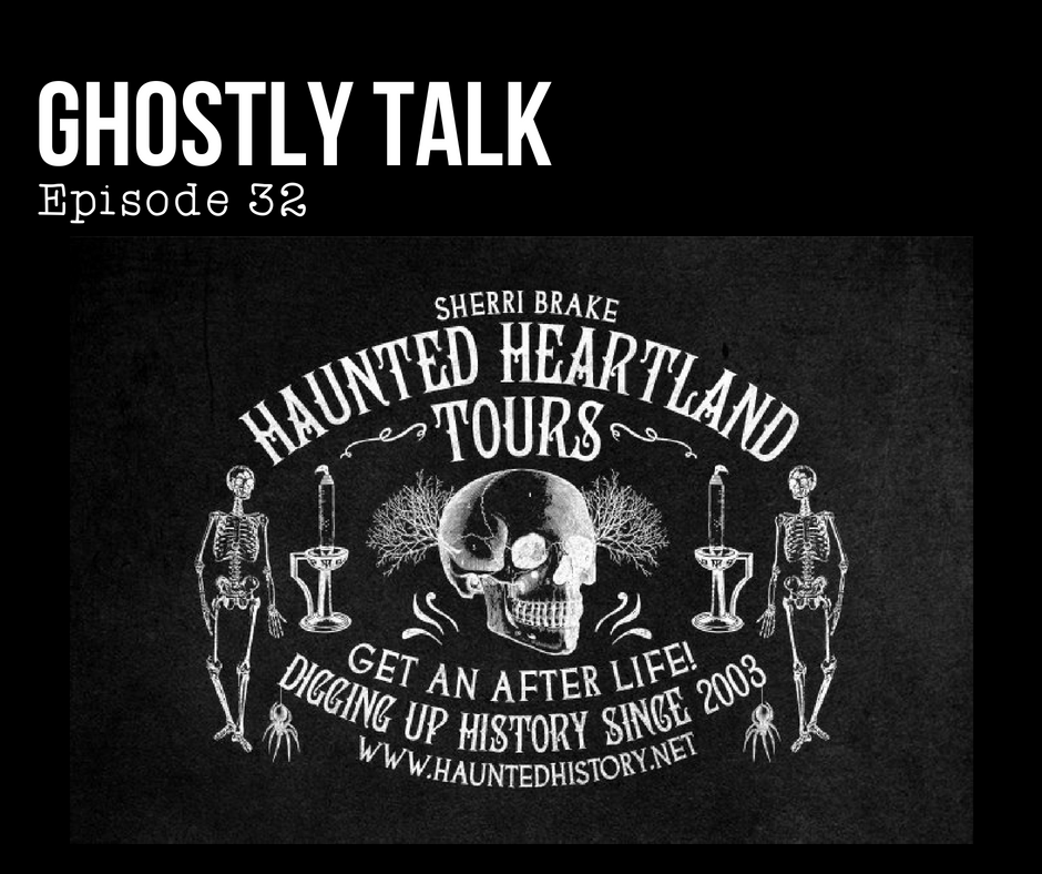 Episode 32 - Sheri Brake from Ghostly Talk's Hotel Room at The Haunted ...