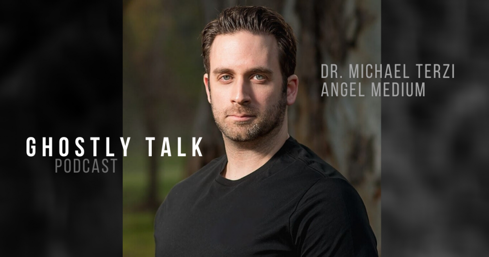 Ep 125 - Dr. Michael Terzi and Speaking with Angels - Ghostly Talk Podcast