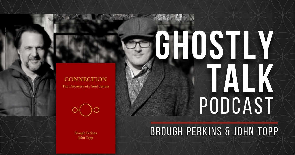 Ep 160 - Brough Perkins & John Topp | Channeling, Synchronicity and ITC ...