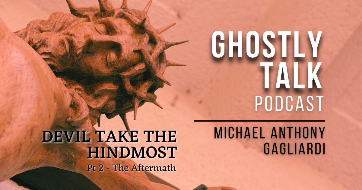 Ep 174 - Michael Anthony Gagliardi - Ghostly Talk Podcast