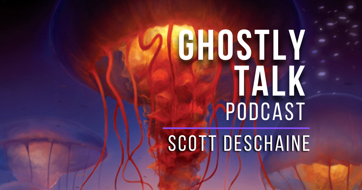 Ep 178 - Scott Deschaine | The Living Sky Pt. 2 - Ghostly Talk Podcast