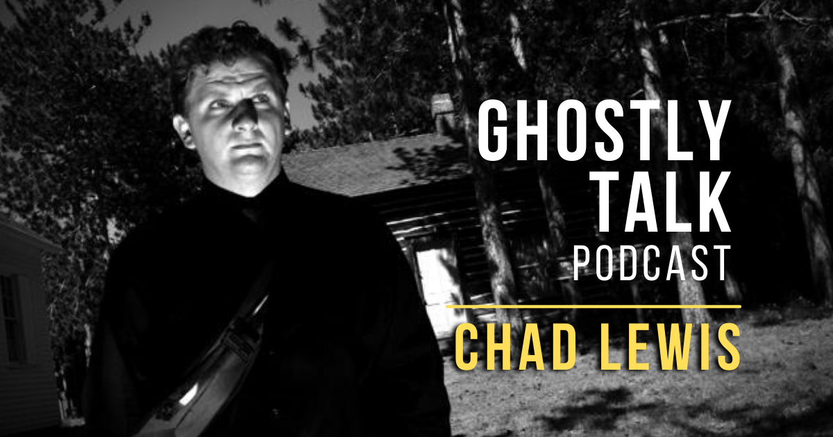 Ep 179 - Chad Lewis | Wendigo Lore, Monsters and More - Ghostly Talk ...